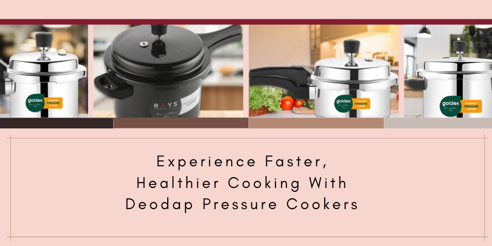 Experience faster, healthier cooking with Deodap pressure cookers