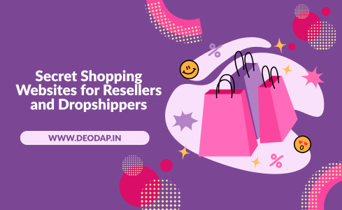 Secret Shopping Websites for Resellers and Dropshippers – DeoDap