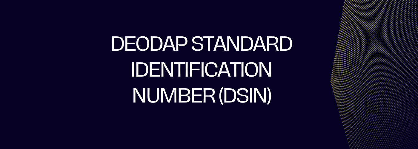 DSIN (DeoDap Standard Identification Number)