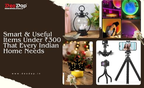 Smart & Useful Items Under ₹300 That Every Indian Home Needs – DeoDap